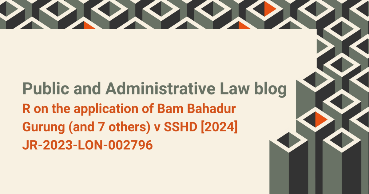 R on the application of Bam Bahadur Gurung (and 7… - Landmark Chambers